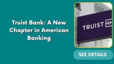 Truist Bank: A New Chapter in American Banking - Empresarial