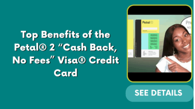 Top Benefits of the Petal® 2 “Cash Back, No Fees” Visa® Credit Card ...