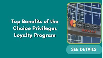 Top Benefits of the Choice Privileges Loyalty Program - Empresarial
